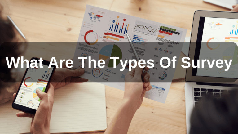What Are The Types of Survey? | Cxperium